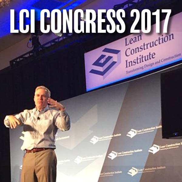 Lean Construction Institute Congress 2017 | Manning Architects